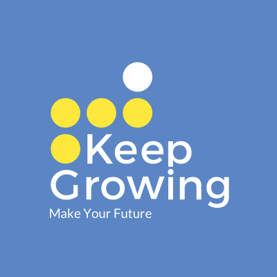 Keep Growing - Make Your Future